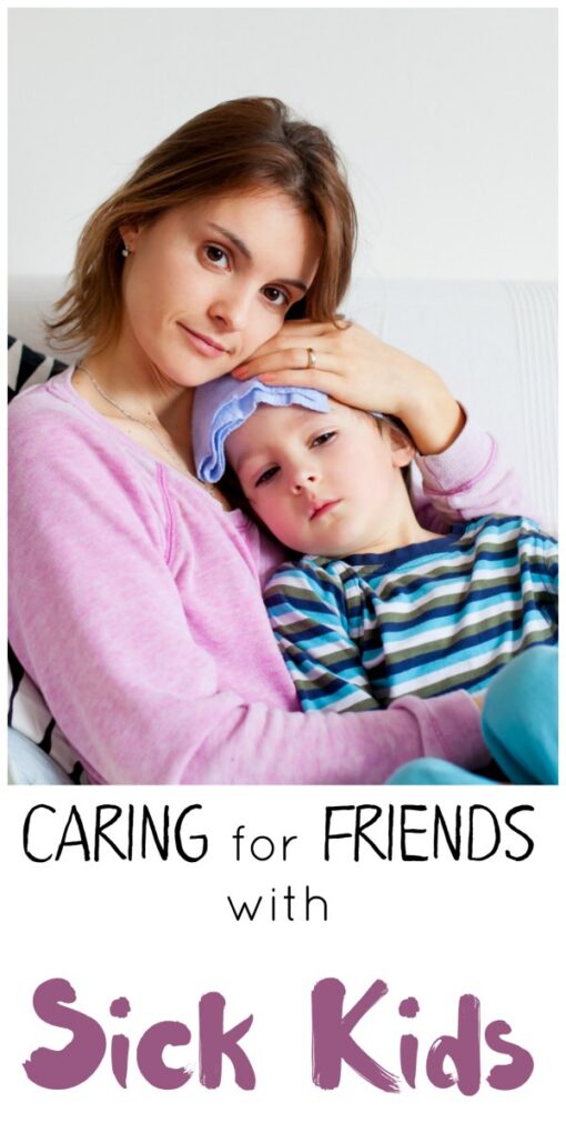 Caring for Friends Who have Sick Kids